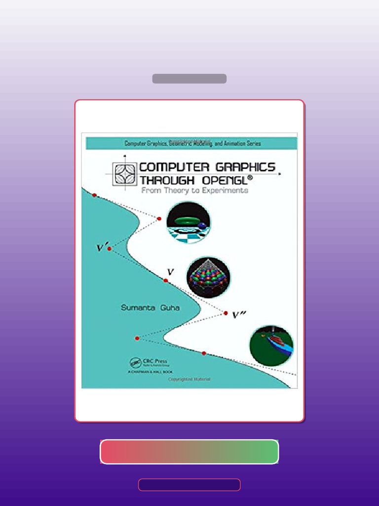 Computer Graphics Through OpenGL From Theory to Experiments 1st Guha E ...