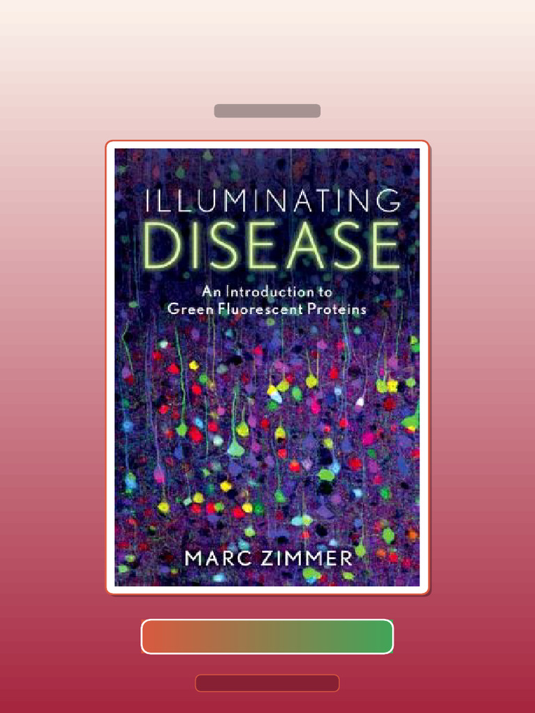 Illuminating Disease an Introduction to Green Fluorescent Proteins E ...