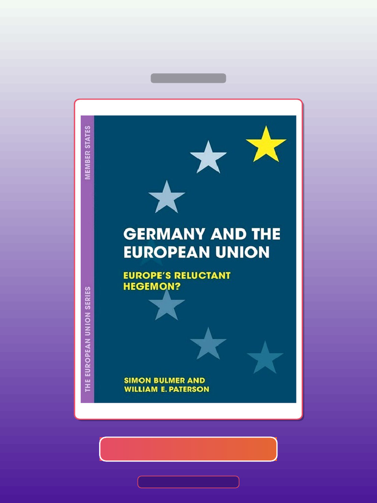 Germany and the European Union Europe s Reluctant Hegemon by Simon ...