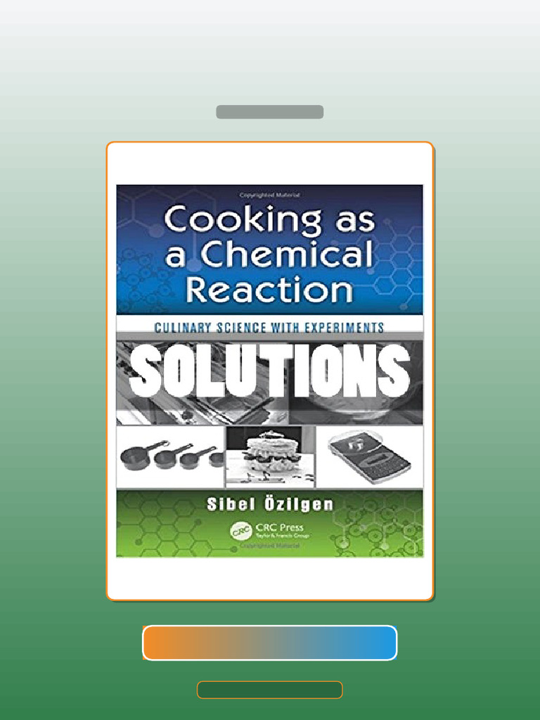 Cooking as a Chemical Reaction Culinary Science With Experiments 1 Ed ...