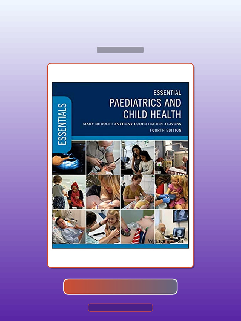 Essential Paediatrics and Child Health Essentials 4th Edition E-book ...