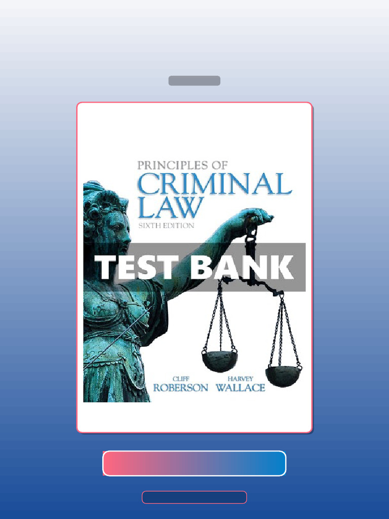 Principles of Criminal Law 6 Ed Roberson E-book Testbank Solutions ...