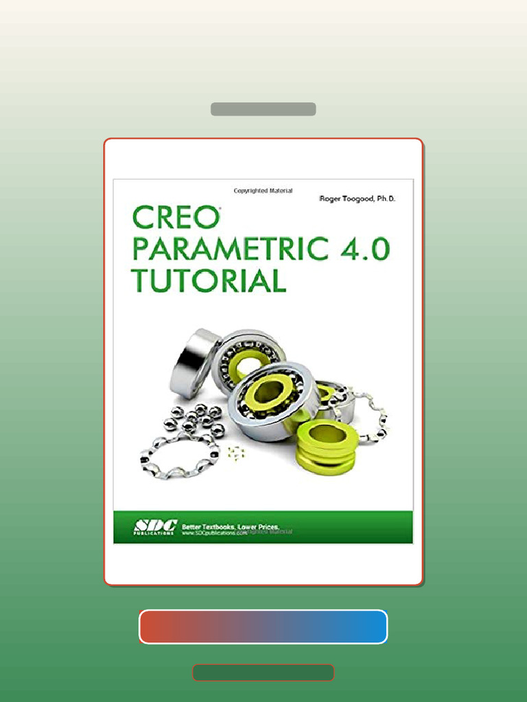 Creo Parametric 40 Tutorial by Roger Toogood E-book Testbank Solutions ...