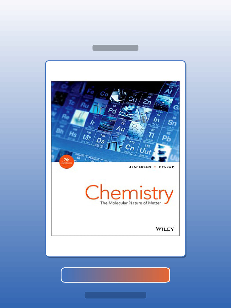 Chemistry the Molecular Nature of Matter 7th Edition Neil D Jespersen ...