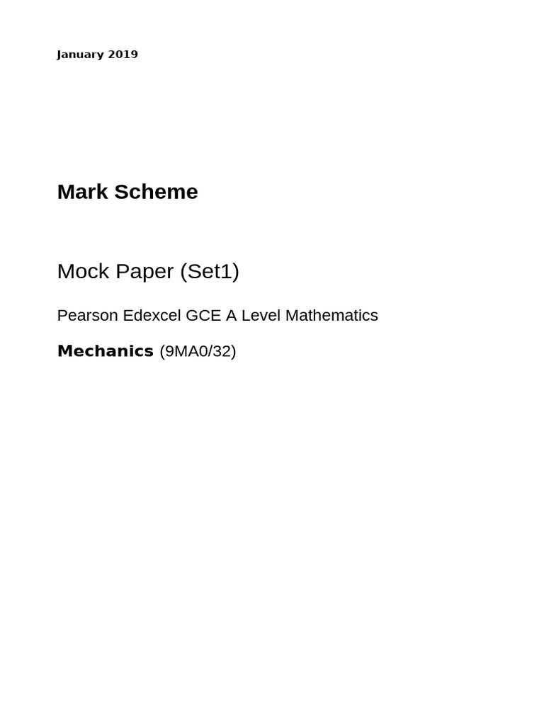 810534440-0s1-9MA0-32-Mechanics-Mock-Set-1-mark-scheme-word | PDF