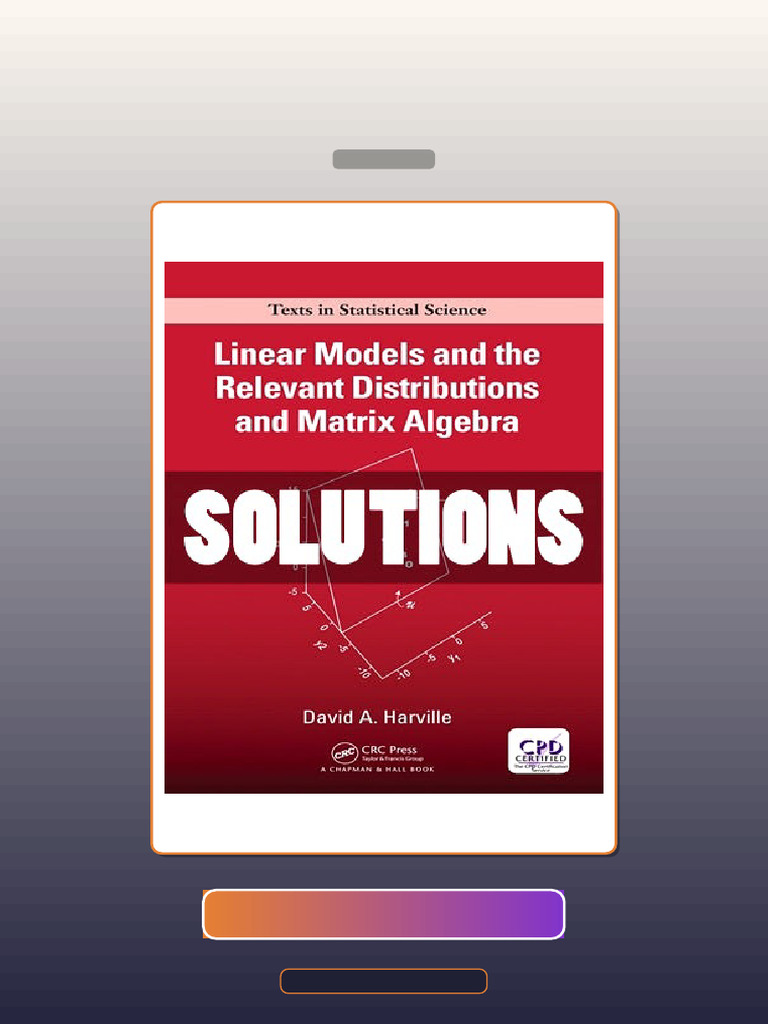 Solutions Linear Models and the Relevant Distributions and Matrix Algebra 1 Ed Harville E-book ...