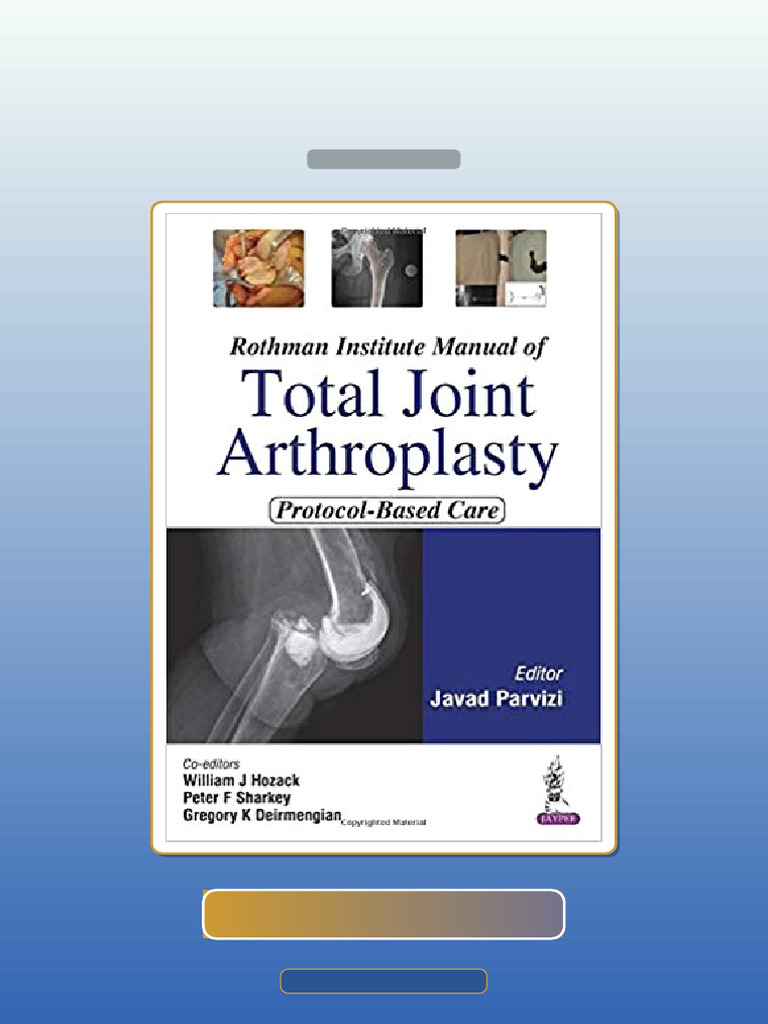 Rothman Institute Manual of Total Joint Arthroplasty ProtocolBased Care ...