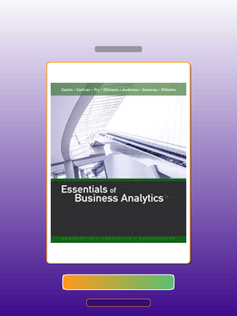Essentials of Business Analytics 2nd Edition Jeffrey D Camm James J ...