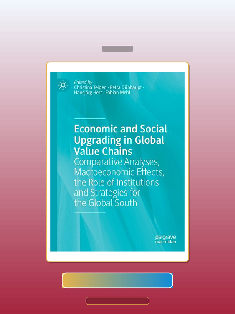 Economic and Social Upgrading in Global Value Chains Comparative ...