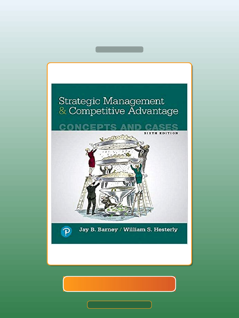 Strategic Management and Competitive Advantage Concepts and Cases 6th ...