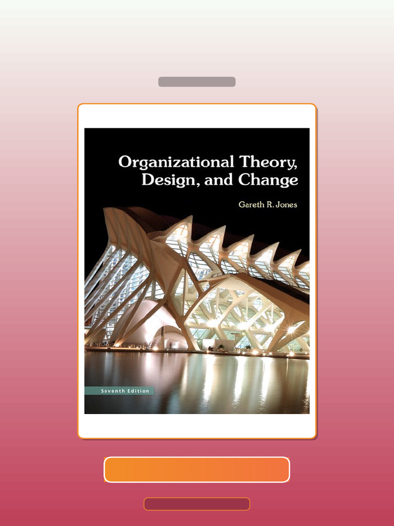 Organizational Theory Design and Change 7th Edition by Jones E-book ...