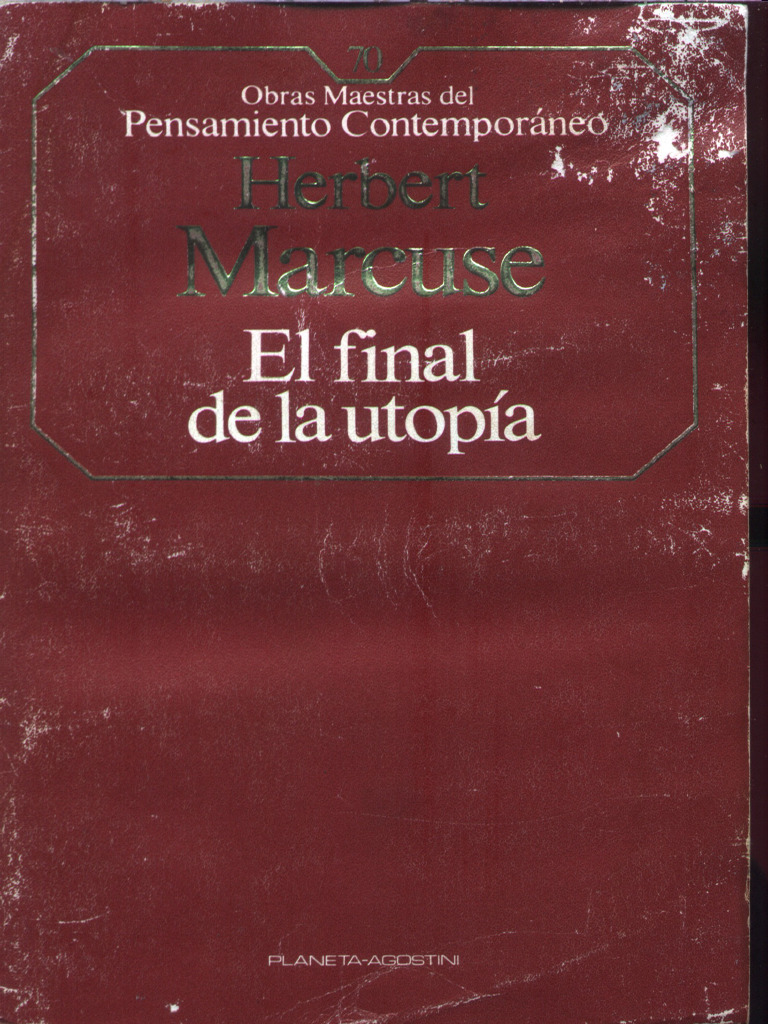 Herbert Marcuse: El Final de la Utopía | PDF