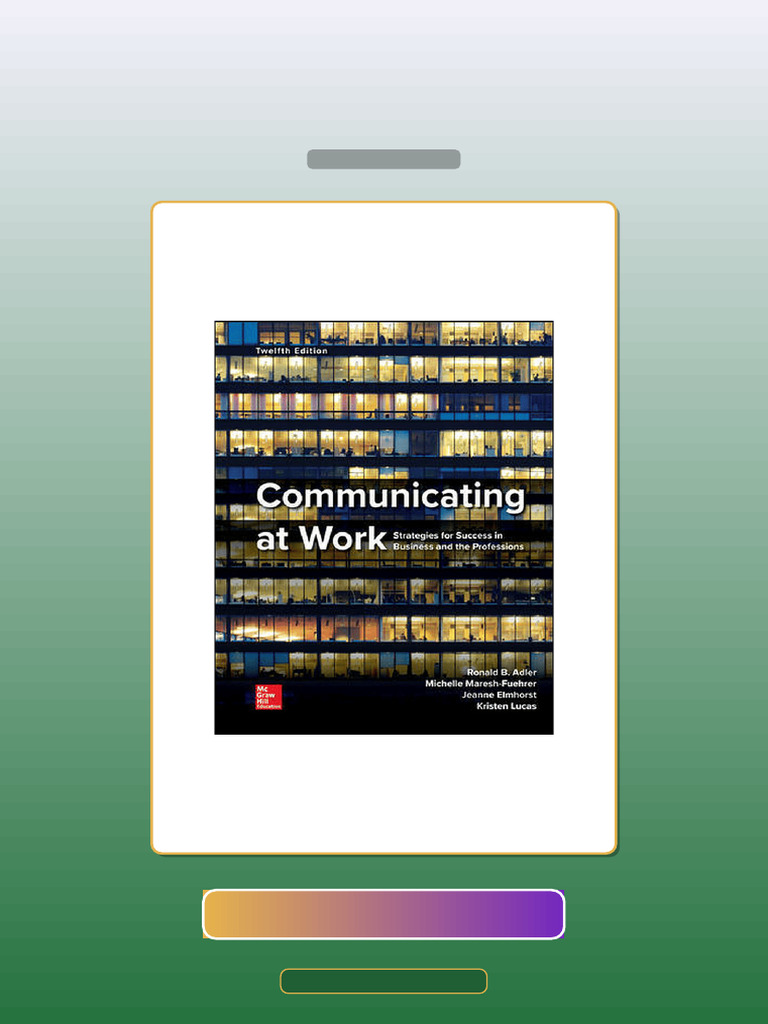 Communicating at Work 12th Edition by Ronald Adler E-book Testbank ...
