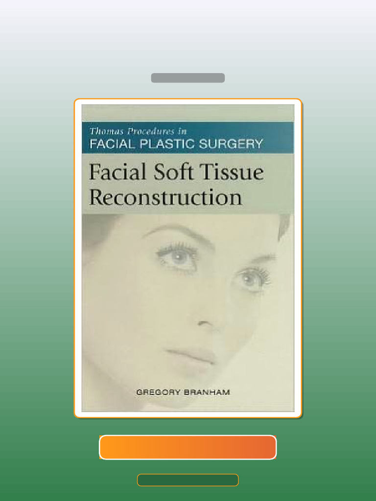 Facial Soft Tissue Reconstruction Thomas Procedures in Facial Plastic ...