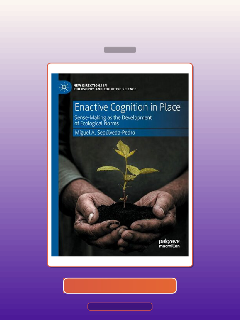 Enactive Cognition in Place SenseMaking s the Development of Ecological ...