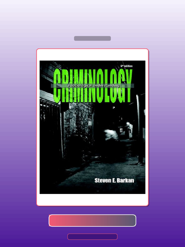 Criminology a Sociological Understanding 6th Edition Steve E Barkan ...
