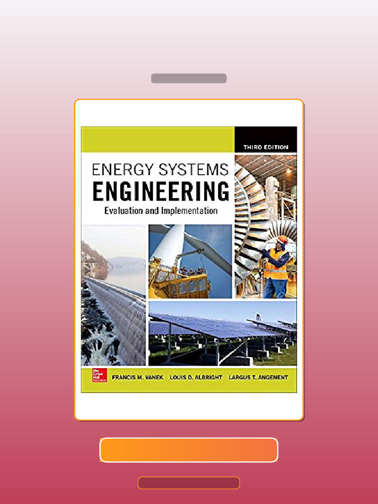 Energy Systems Engineering Evaluation and Implementation Third Edition by Francis Vanek Louis D ...