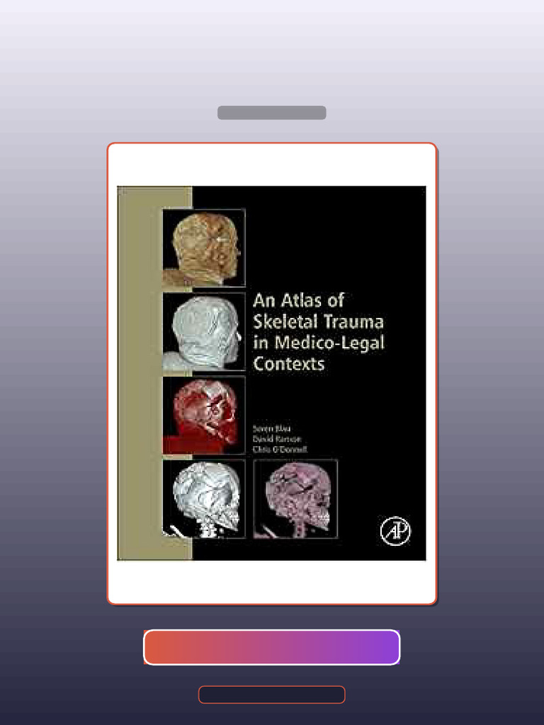 An Atlas of Skeletal Trauma in MedicoLegal Contexts by Soren Blau David ...
