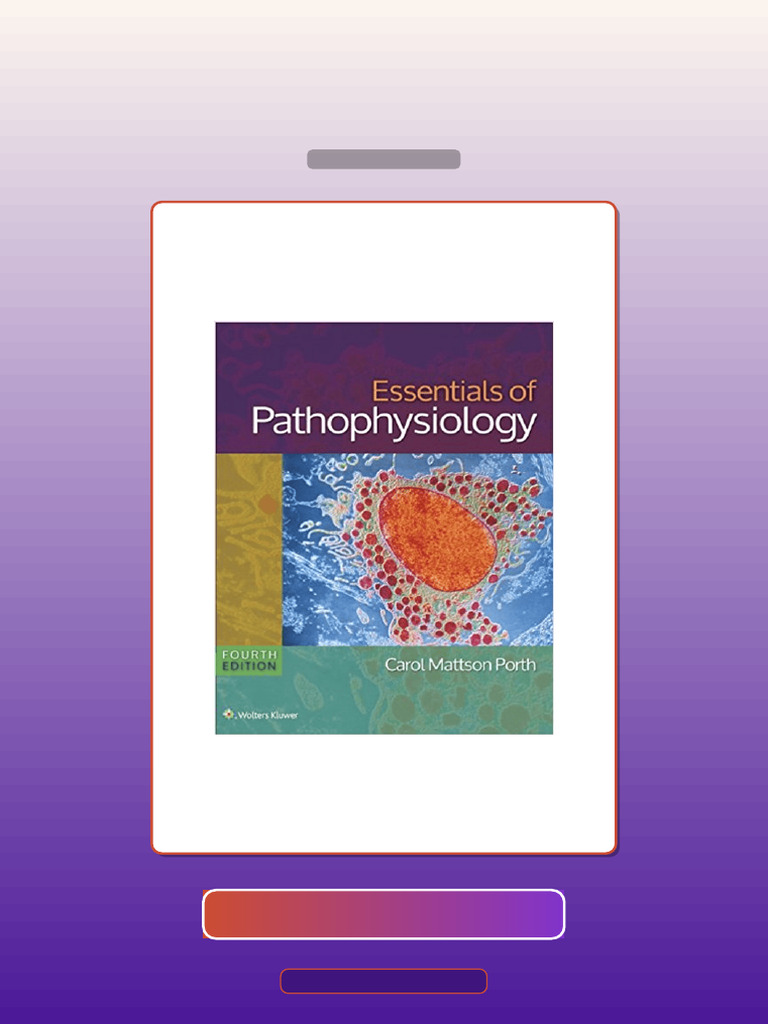 Of Essentials of Pathophysiology Concepts of Altered States 4th Edition ...