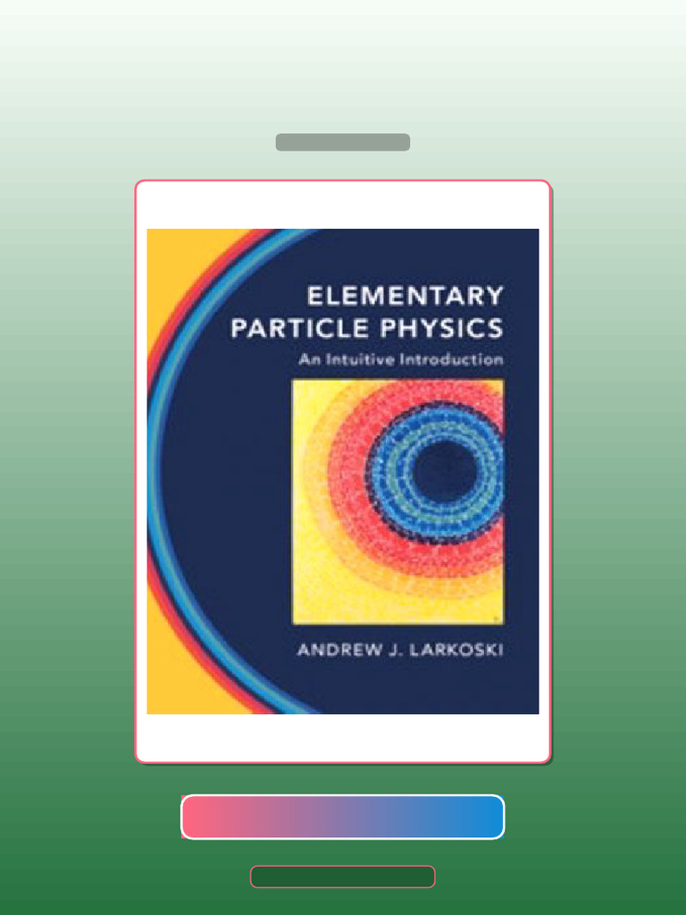 Elementary Particle Physics an Intuitive Introduction 1st Edition ...