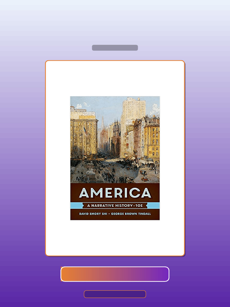 AmericaA Narrative History Vol OneVolume 10th Edition by David E Shi ...