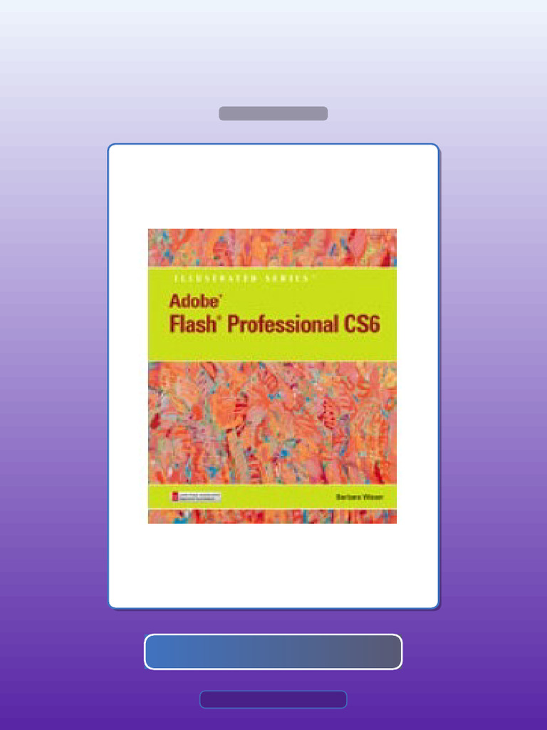 Adobe Flash Professional CS6 Illustrated With Online Creative Cloud ...