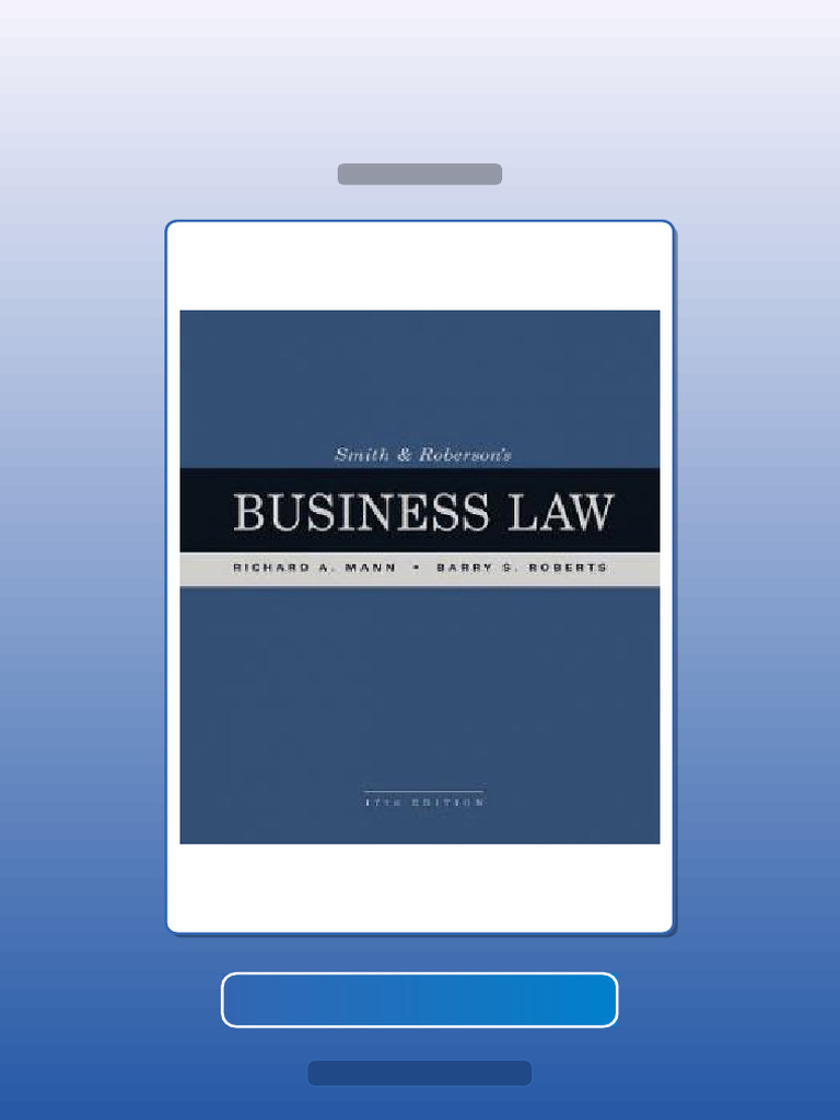 Smith and Robersons Business Law 17th Edition Richard a Mann Barry S ...