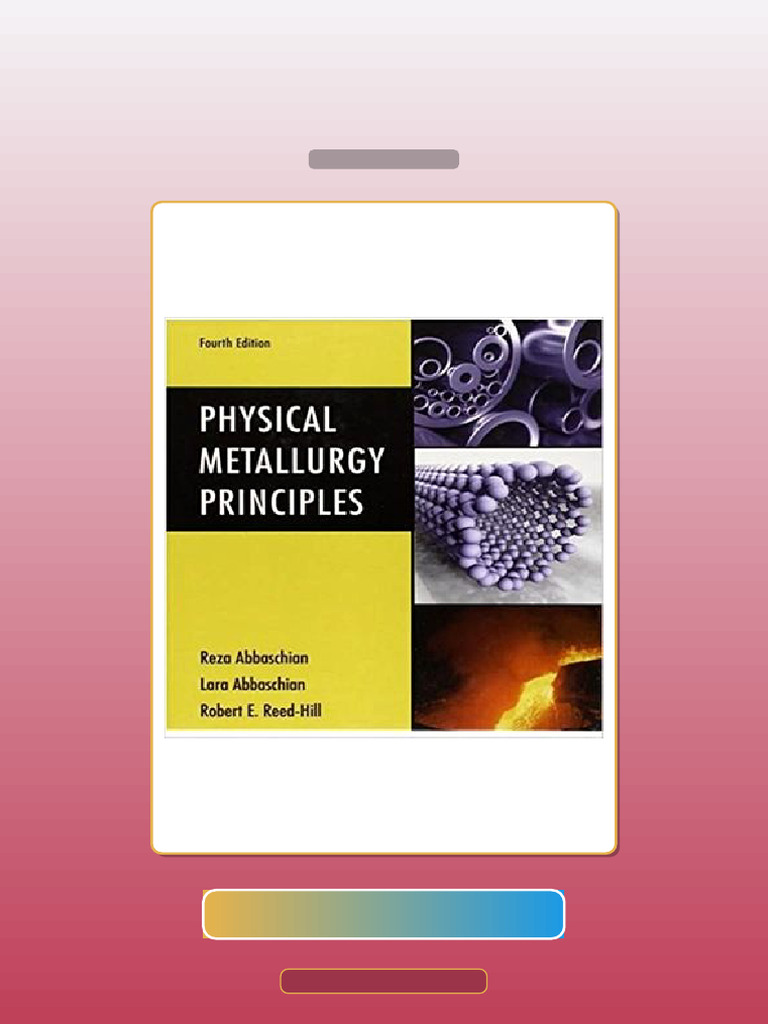 Physical Metallurgy Principles 4th Edition Reza Abbaschian Robert E ...