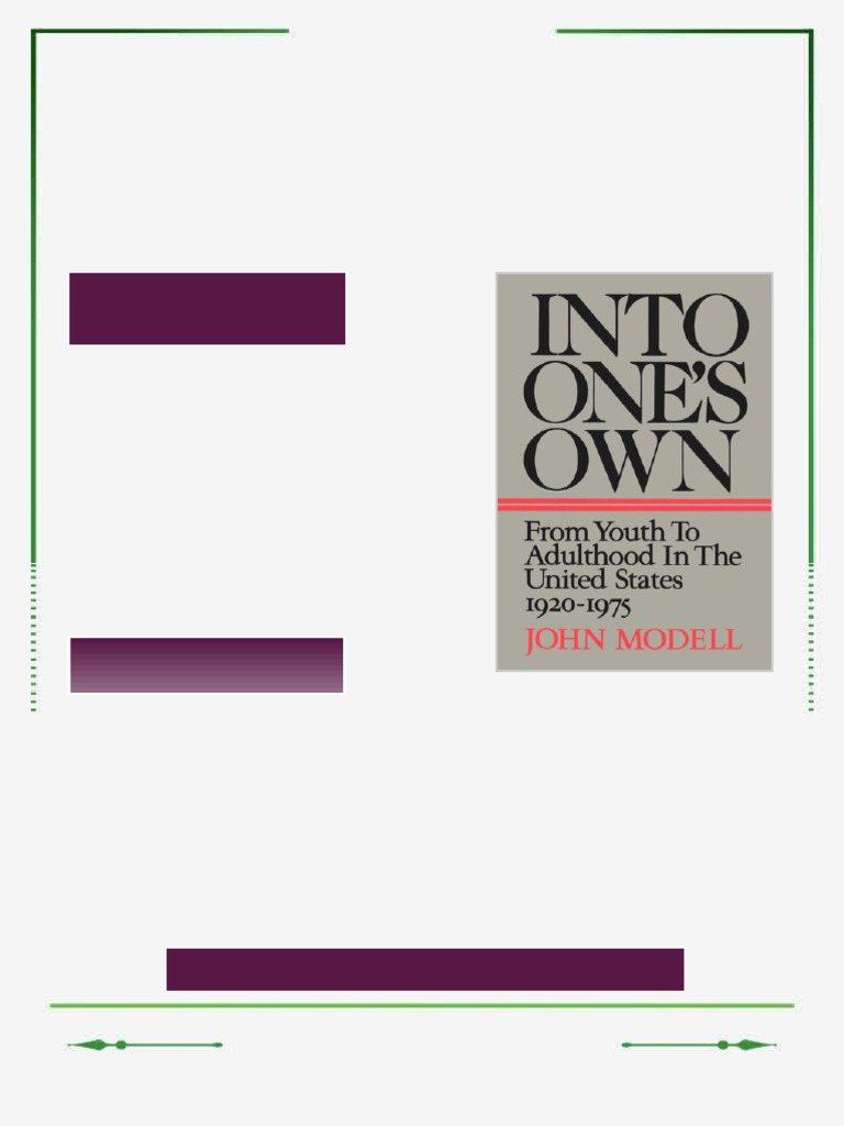 Into One's Own: From Youth to Adulthood in the United States, 1920-1975 ...