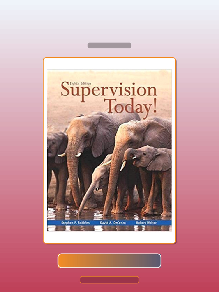 Supervision Today 8th Edition by Stephen P Robbins E-book Testbank ...