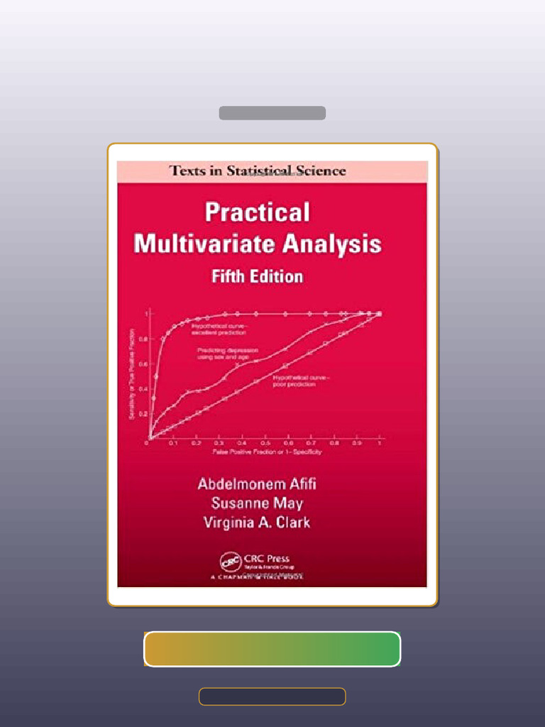 Practical Multivariate Analysis 5th Afifi E-book Testbank Solutions ...