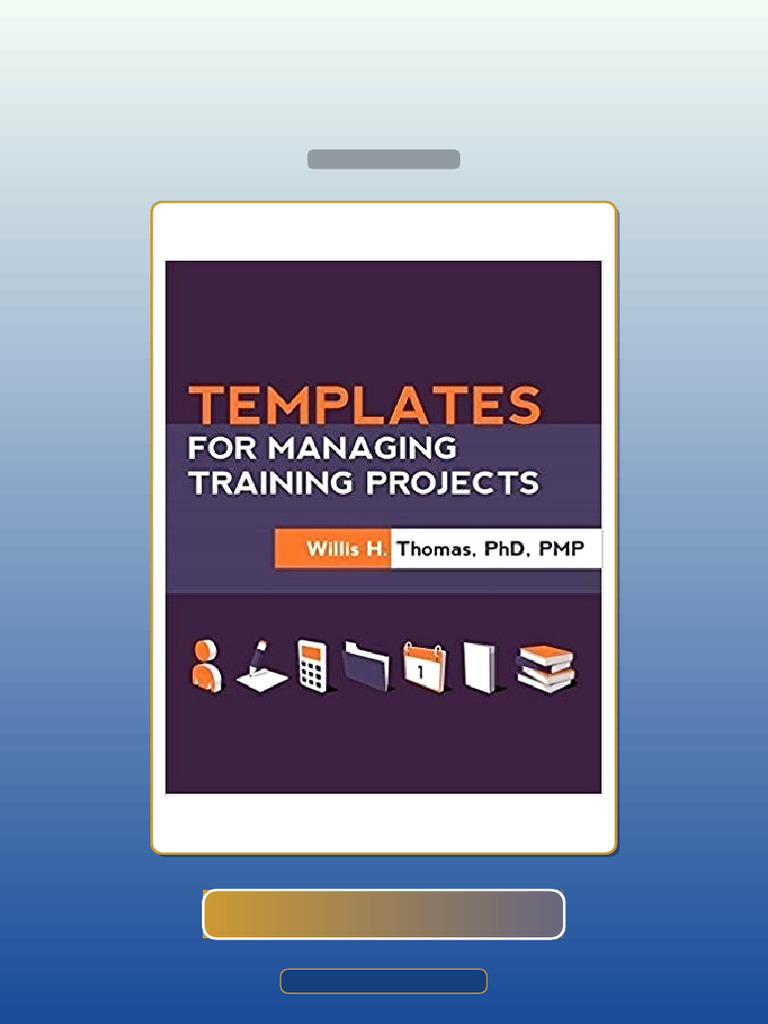 Templates for Managing Training Projects E-book Testbank Solutions ...
