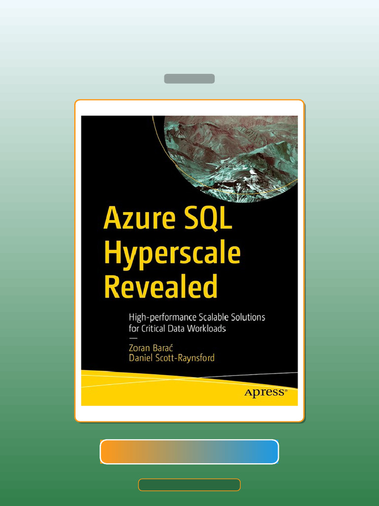 Azure SQL Hyperscale Revealed Highperformance Scalable Solutios for ...