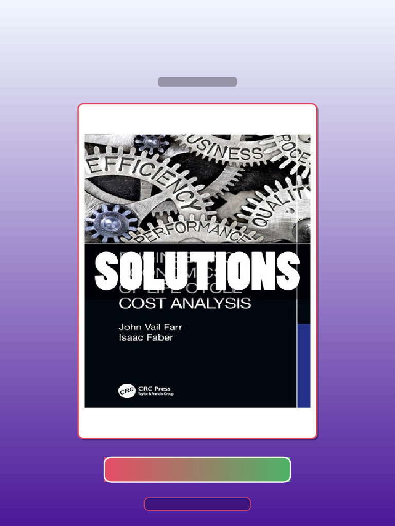 Engineering Economics of Life Cycle Cost Analysis 1st Edition Farr E ...