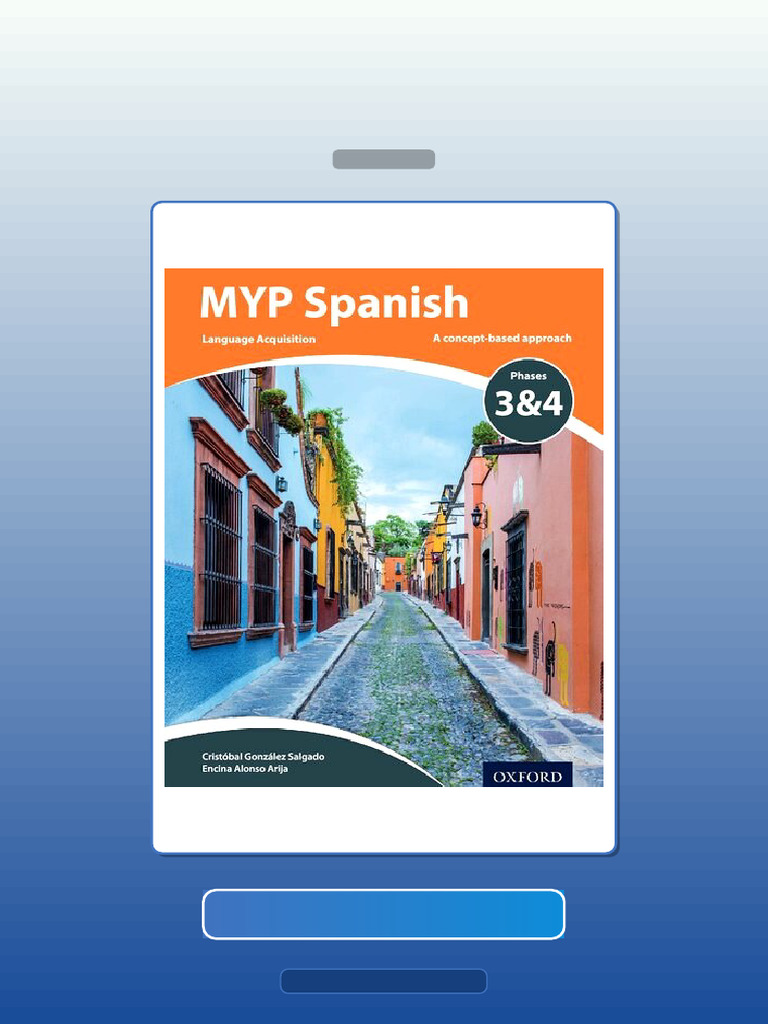 MYP Spanish Language Acquisition Phases Encina Alonso Arija ...