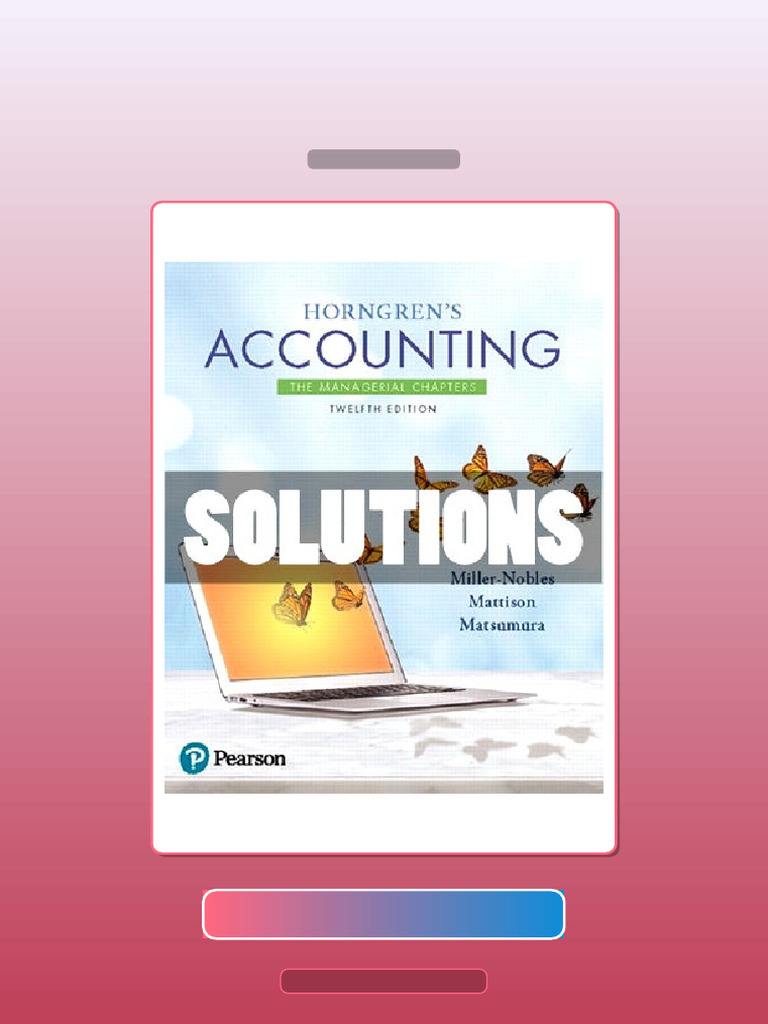 Solutions Horngrens Accounting the Managerial Chapters 12th Ed Miller ...