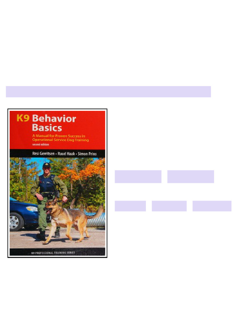 K9 behavior basics : a manual for proven success in operational service ...