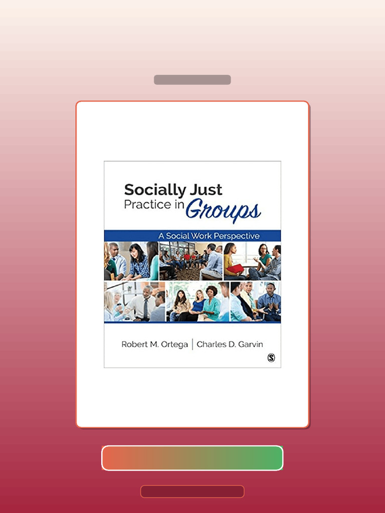 Socially Just Practice in Groups 1st Edition by Robert M Ortega E-book ...