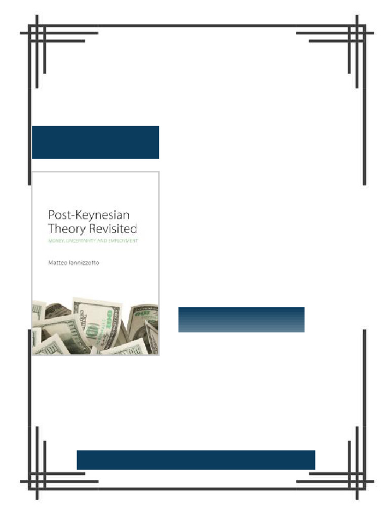 Post Keynesian Theory Revisited Money Uncertainty and Employment 1st ...