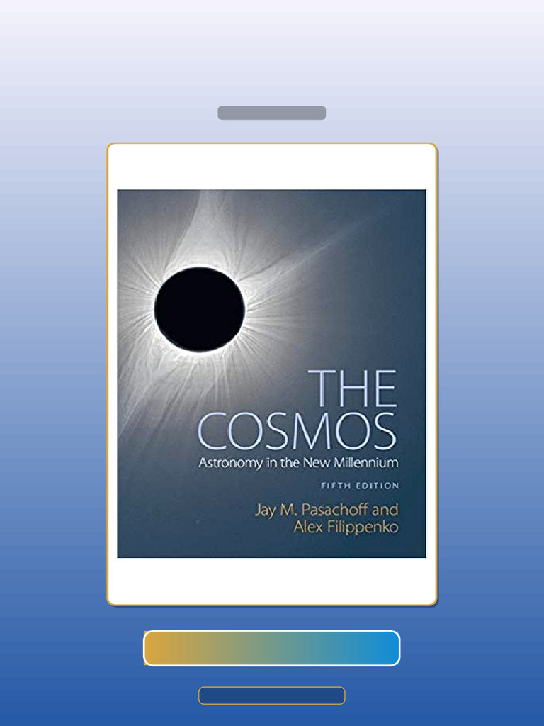 The Cosmos Astronomy in the New Millennium 5th Edition E-book Testbank ...