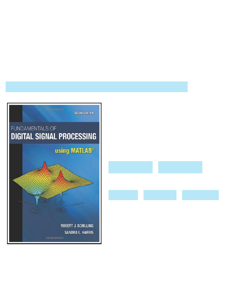 Fundamentals of Digital Signal Processing Using MATLAB 2nd Edition Robert J. Schilling updated ...