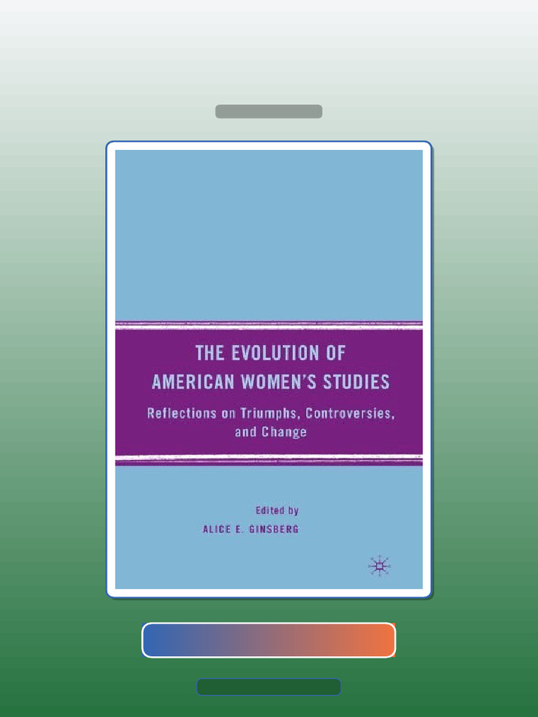 The Evolution of American Womens Studies Reflections on Triumphs ...