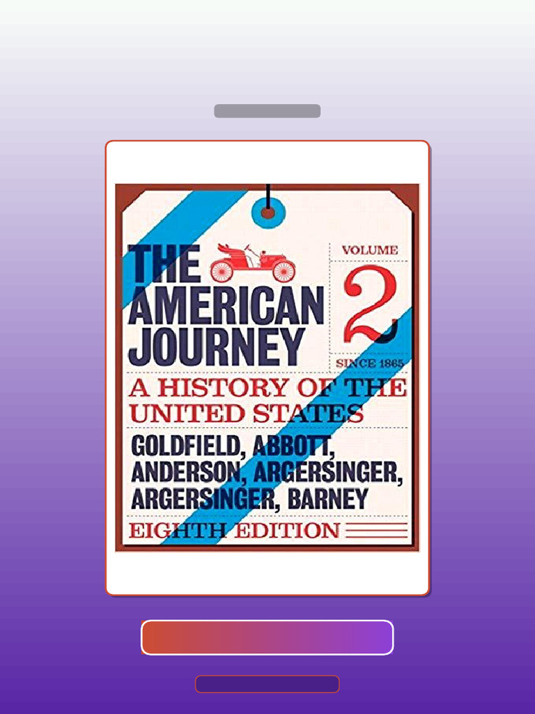 The American Journey a History of the United States Volume 2 8th ...