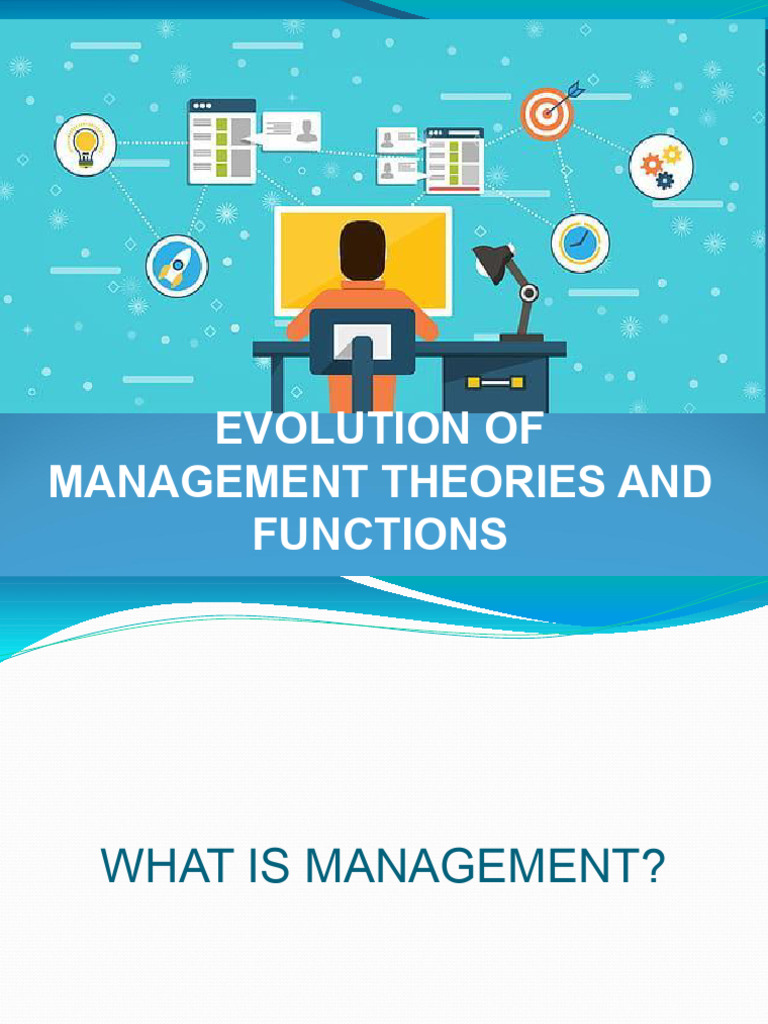 Module 10 Evolution of Management Theories and Functions | PDF