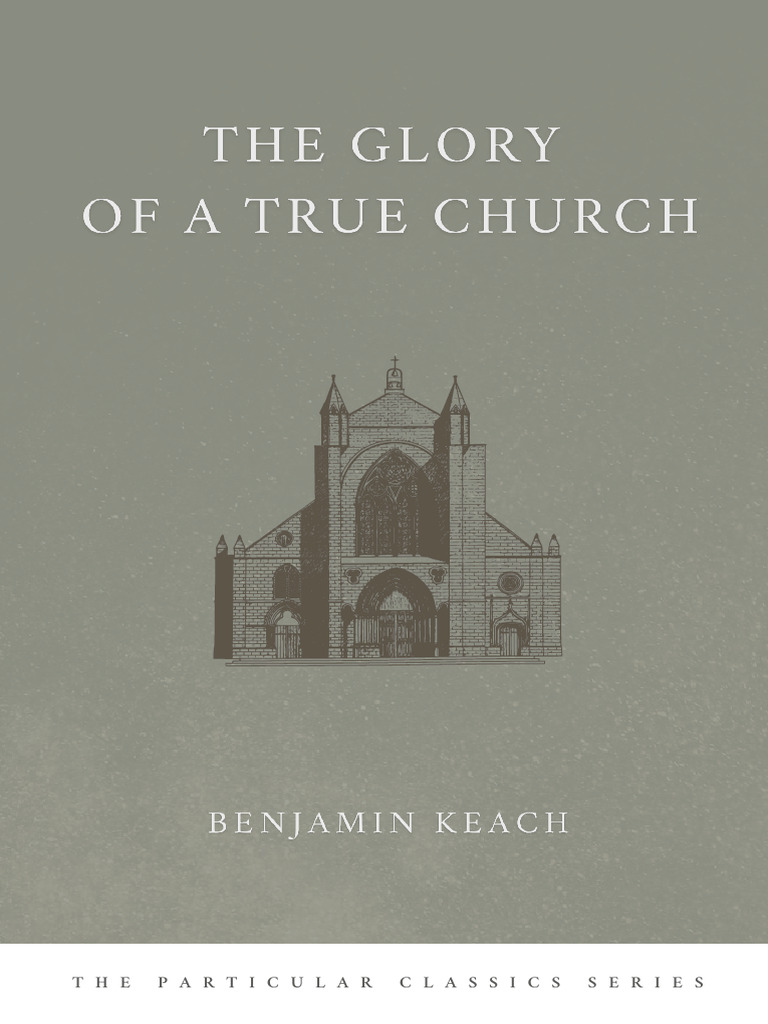 The Glory of a True Church - Benjamin Keach | PDF | Elder (Christianity ...