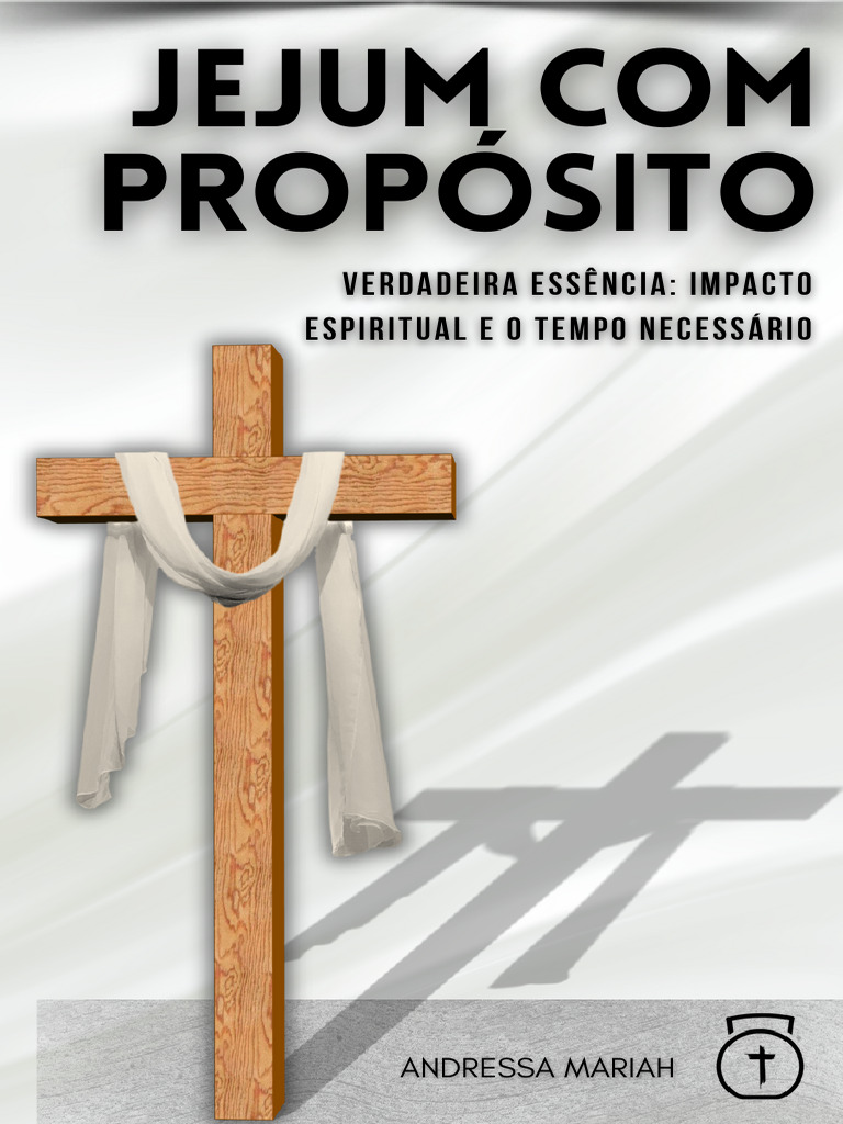 E-book Jejum com Propósito Verdadeira essência - Impacto espiritual e o ...