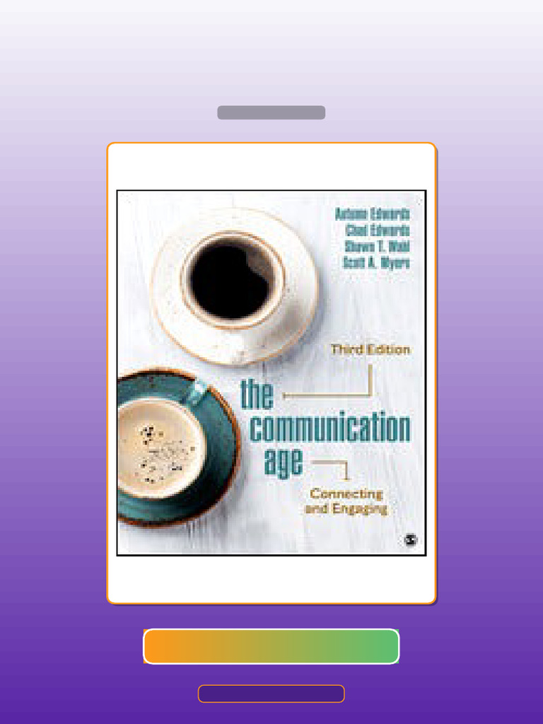 The Communication Age Connecting and Engaging 3E Edwards E-book ...