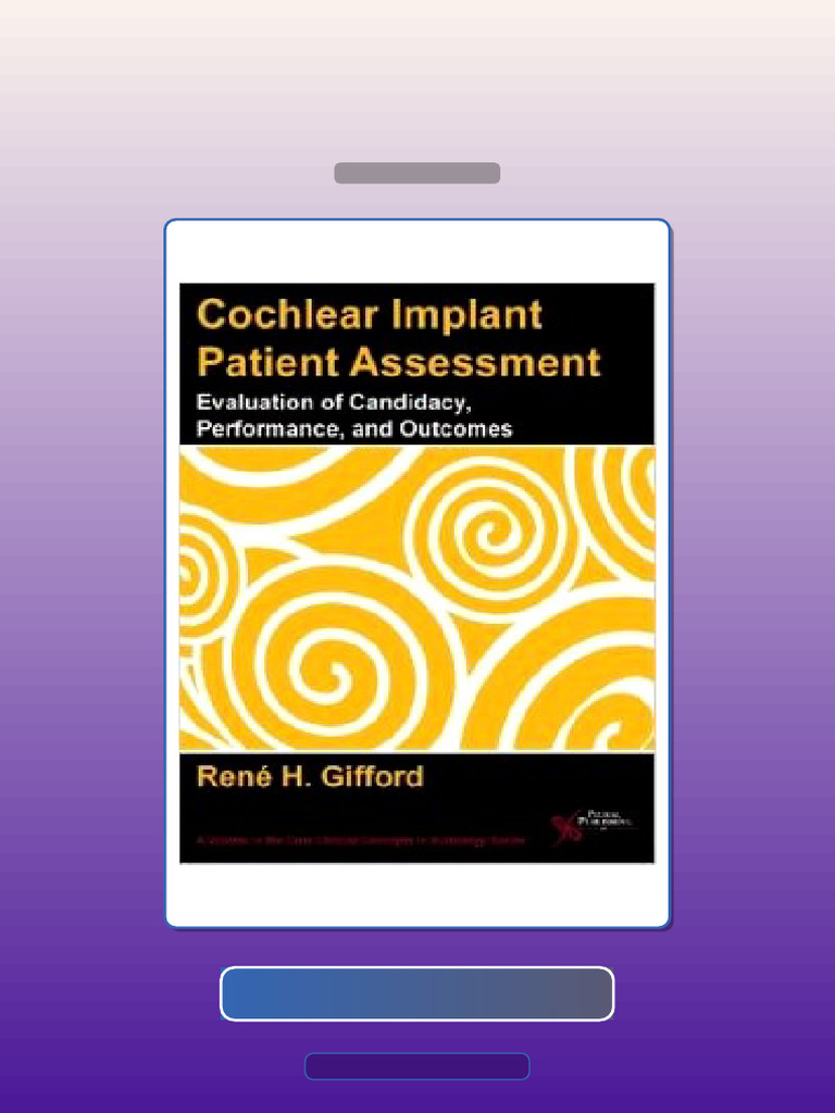 Cochlear Implant Patient Assessment Evaluation of Candidacy Performance ...
