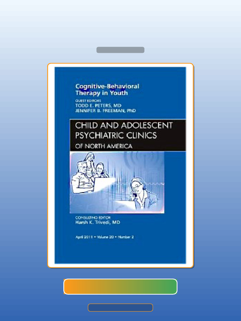 Cognitive Behavioral Therapy in Youth an Issue of Child and Adolescent ...