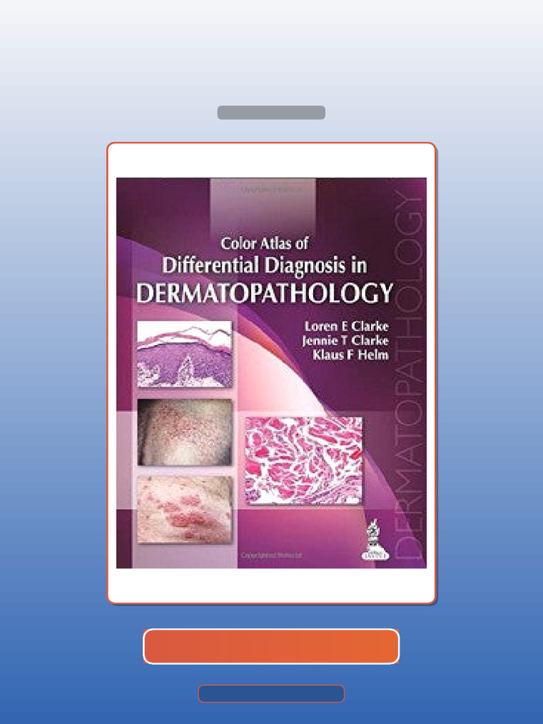 Color Atlas of Differential Diagnosis in Dermatopathology E-book ...